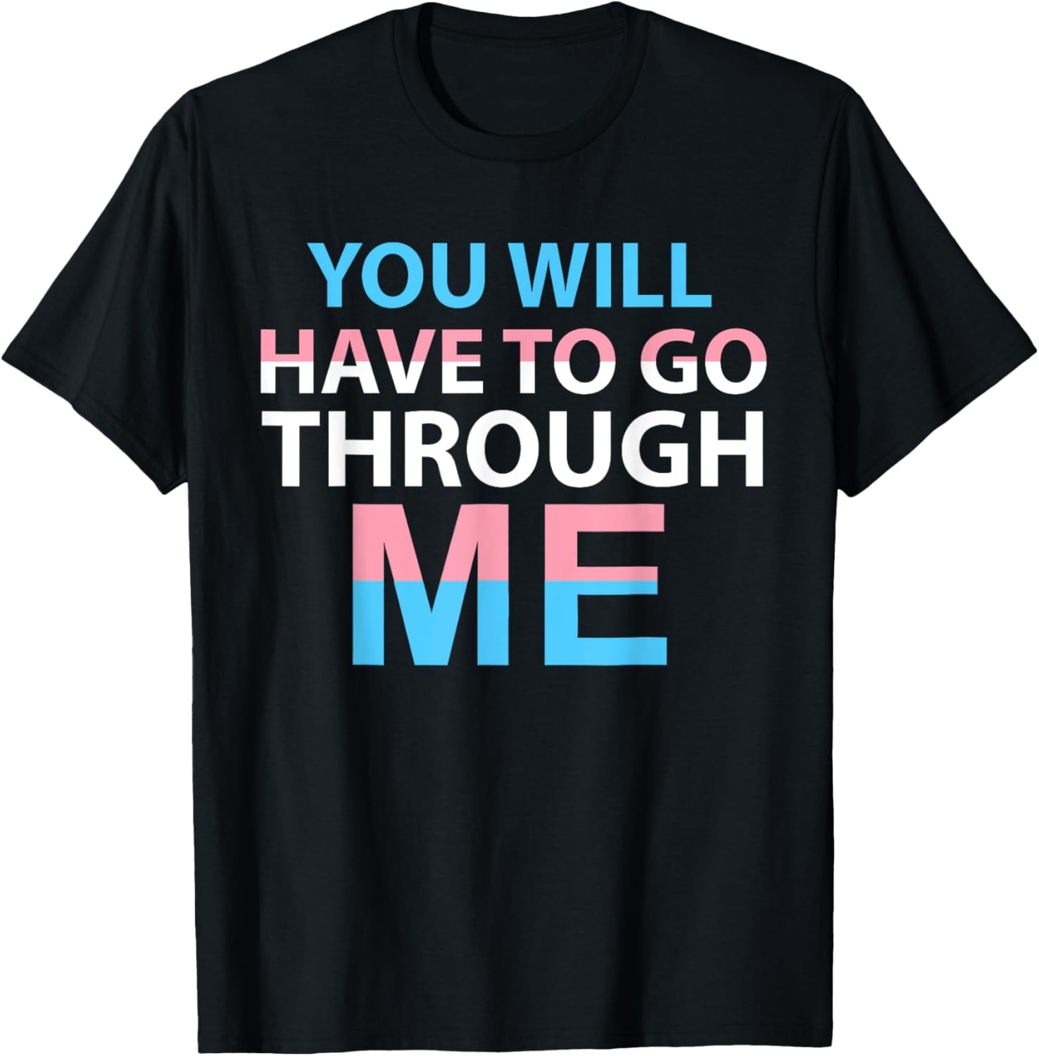 You Will Have To Go Through Me LGBTQ Trans Ally Statrement T-Shirt ...