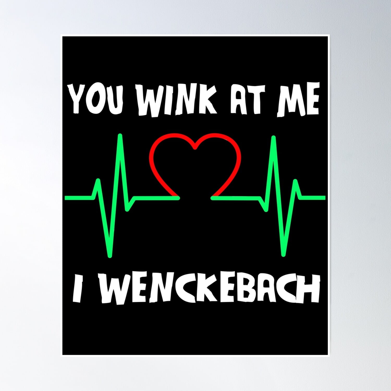 You Wink At Me I Wenckebach Heartbeat Poster Wall Art, Modern Wall ...
