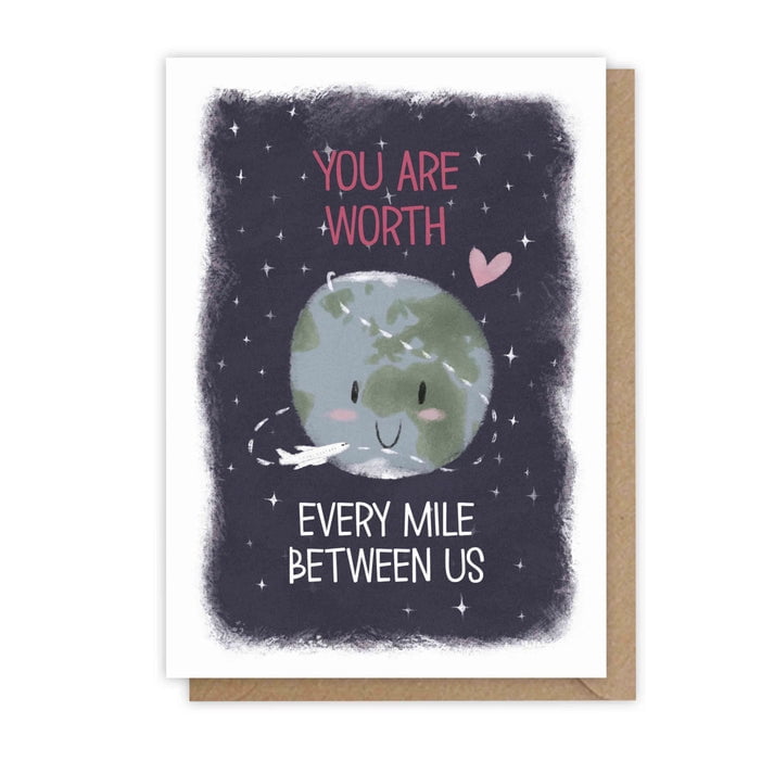 You Are Worth Every Mile Between Us Greeting Card – Cute Earth Design ...
