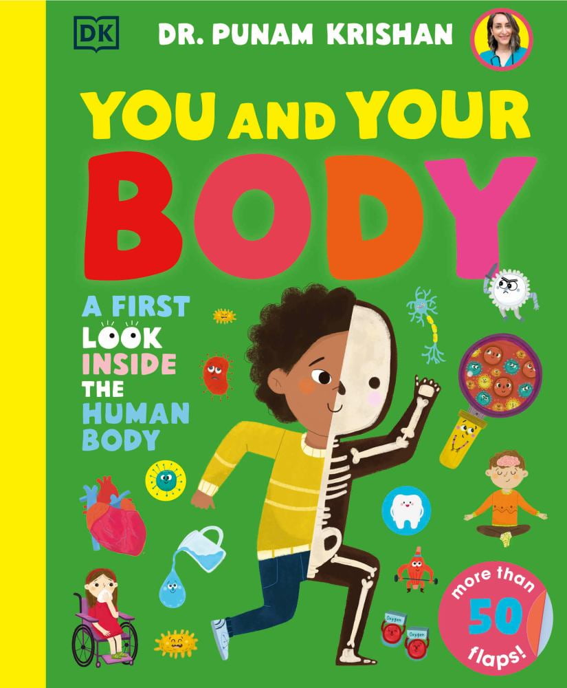 Punam Krishan: You and Your Body: A First Look Inside the Human Body ...