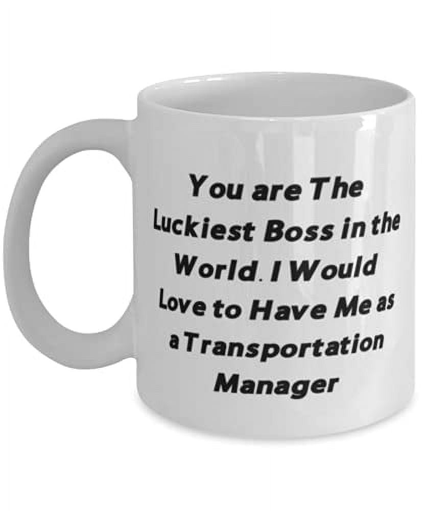 You are The Luckiest Boss in the Wld. I Would Love to Have 11oz Mug ...