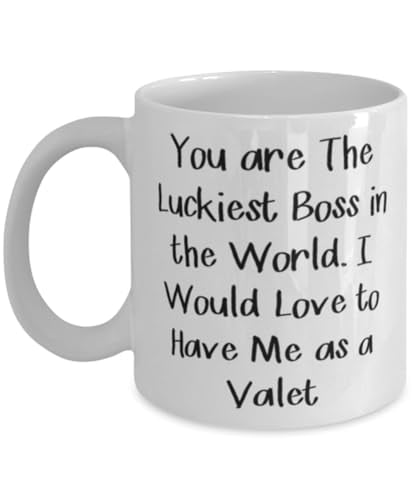 You are The Luckiest Boss in the World. I Would Love to 11oz Mug, Valet ...