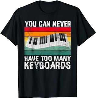 You can never have too many Keyboards Player T-Shirt - Walmart.com
