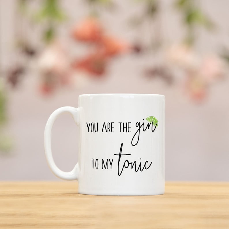 You are the gin to my tonic mug, gin gift, gin lover, gin lover gift ...