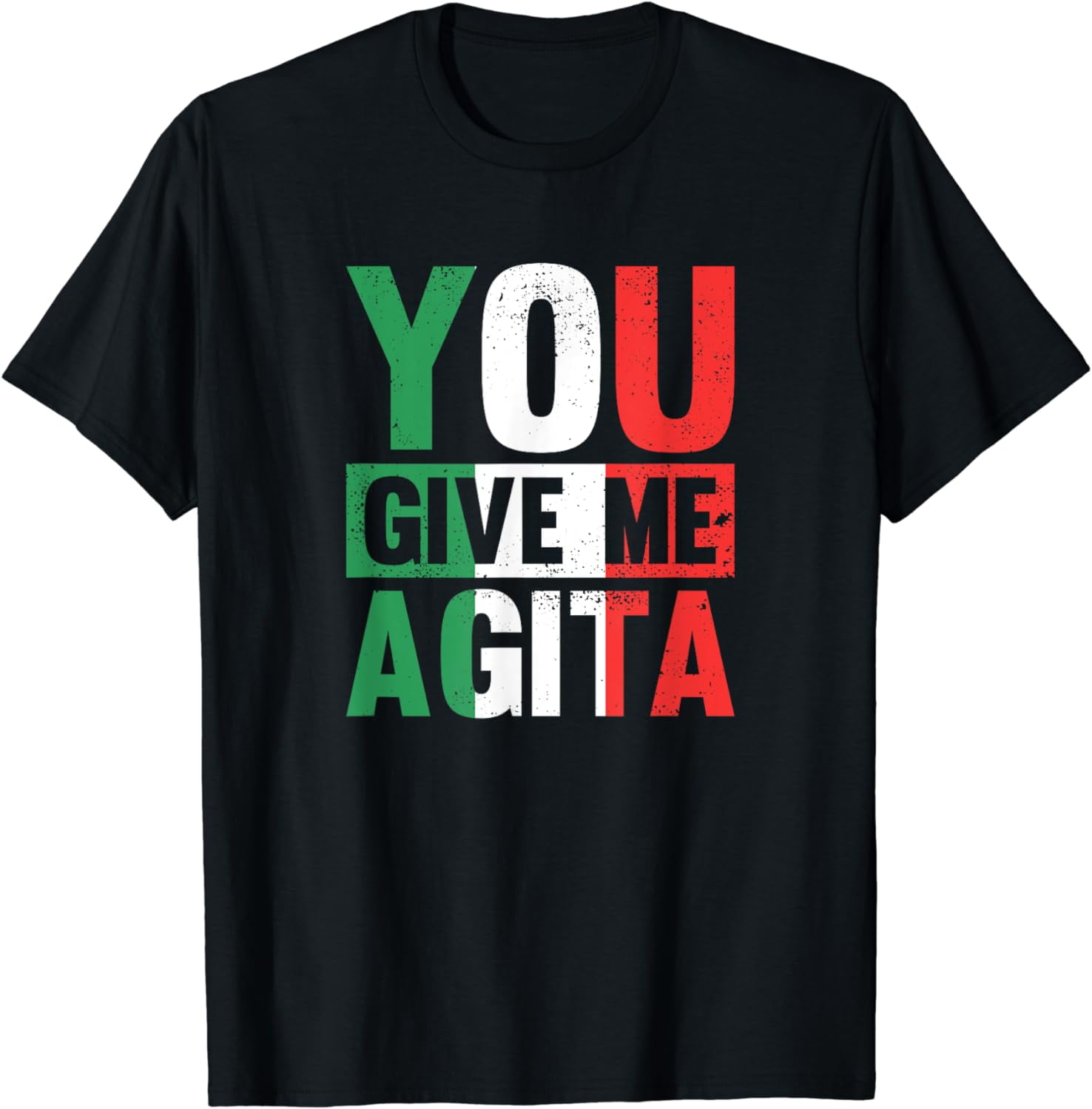 You give me Agita - Funny Italian Saying T-Shirt - Walmart.com