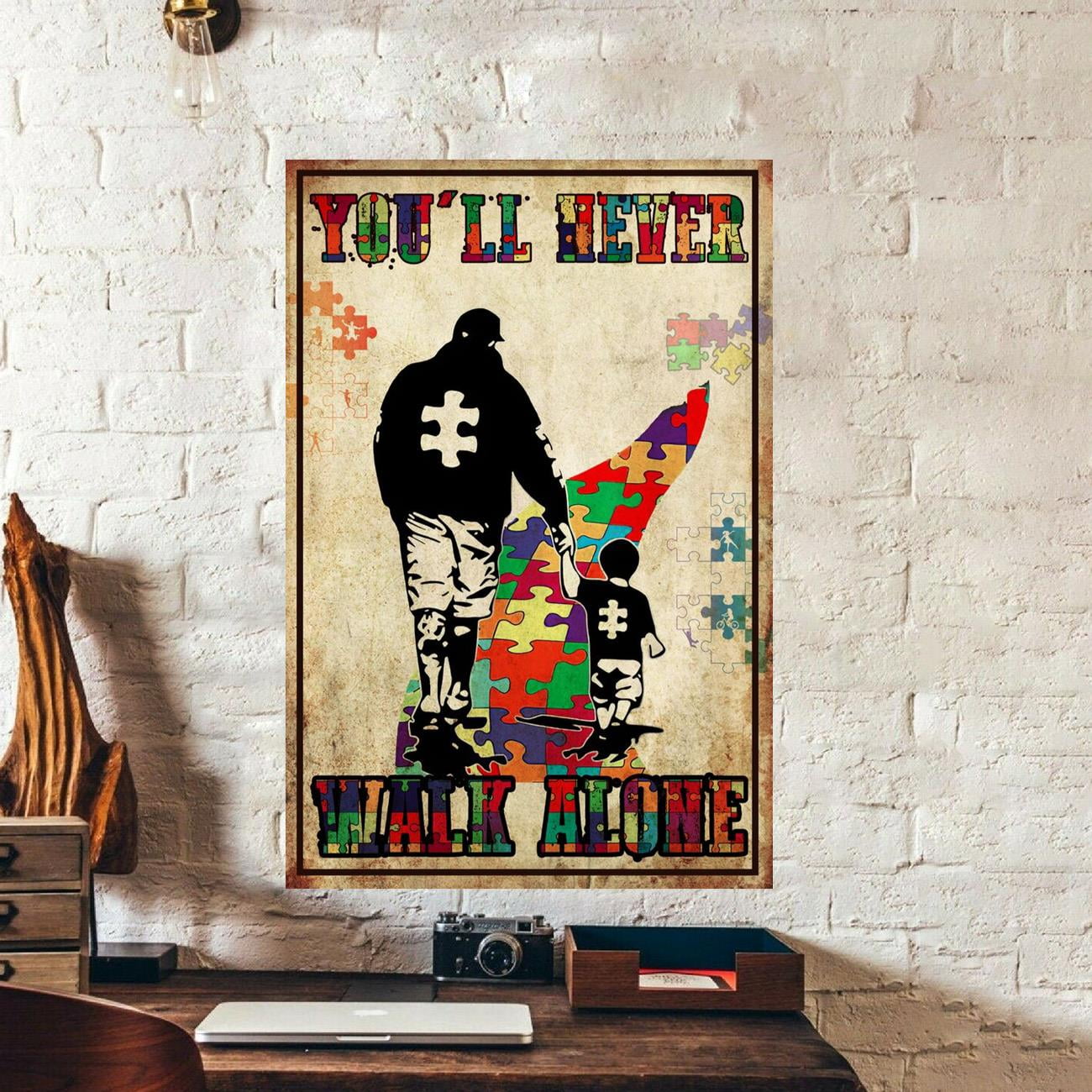 You'll Never Walk Alone Autism Poster 24 x 36 Inch Poster - Walmart.com