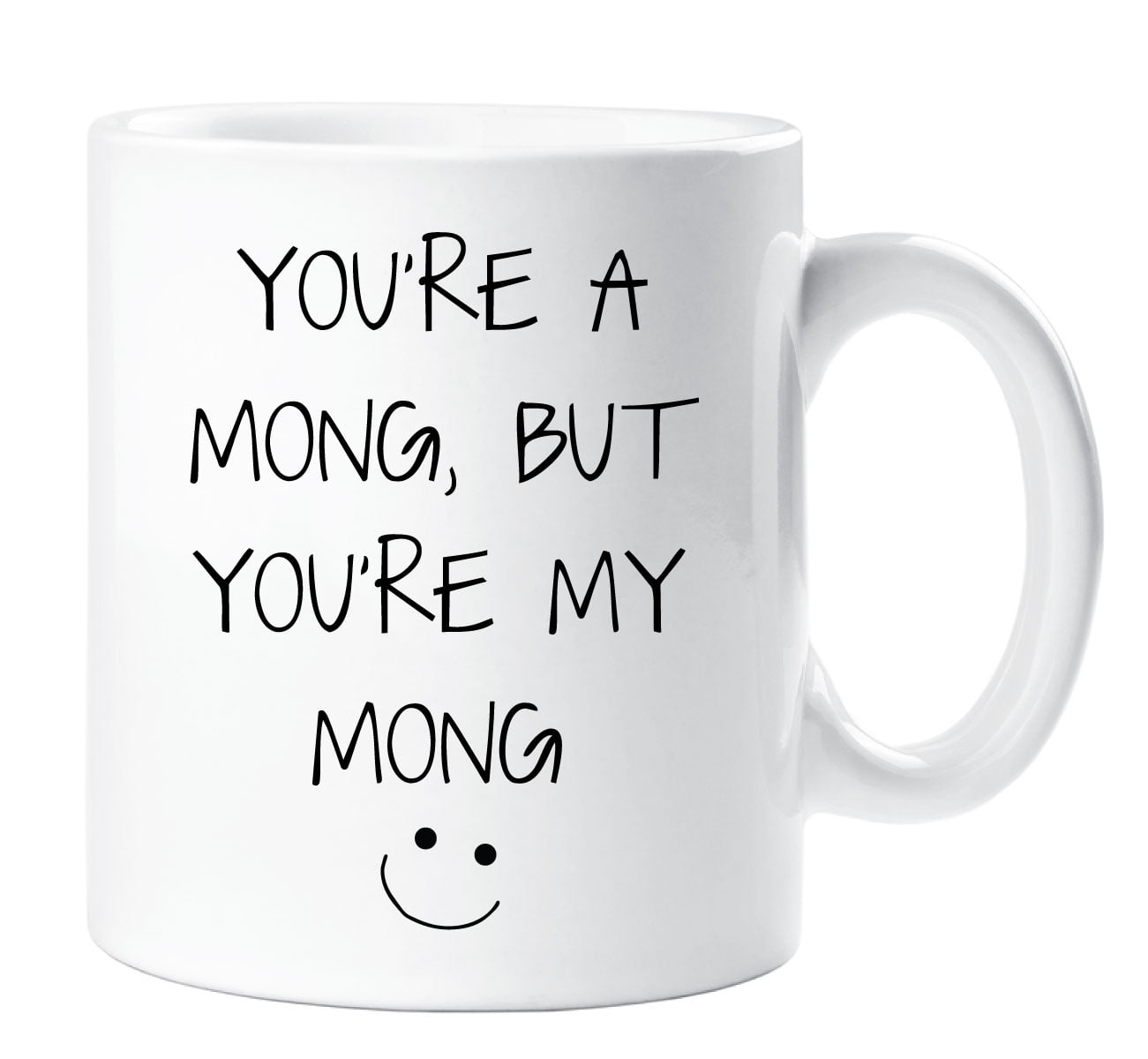 You're A Mong But You're My Mong Mug Gift Present Cup Ceramic ...