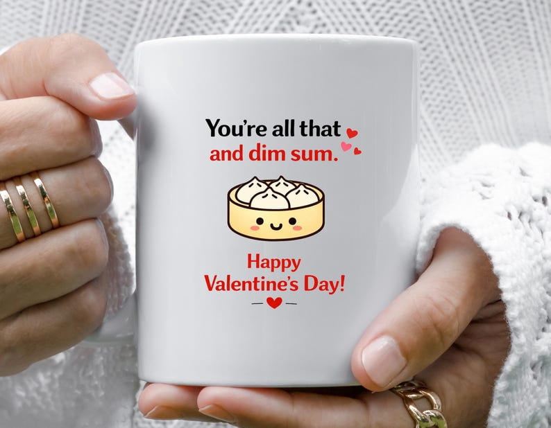 You're All That And Dim Sum, VaL1entine's Day Mug, Food Pun Mug, Love ...