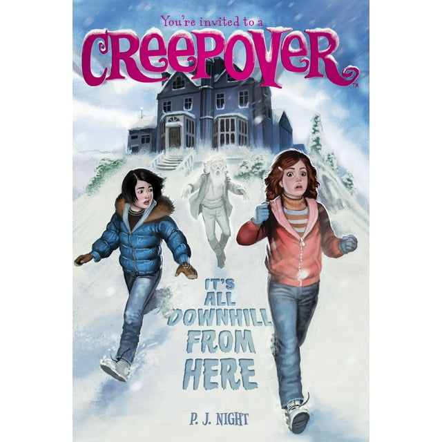 You're Invited to a Creepover: It's All Downhill from Here (Series #10 ...