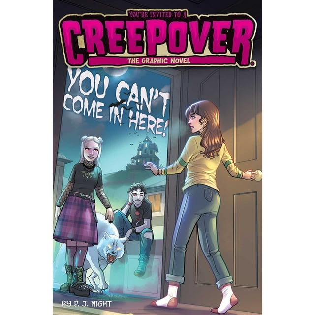 You're Invited to a Creepover: The Graphic Novel: You Can't Come in ...