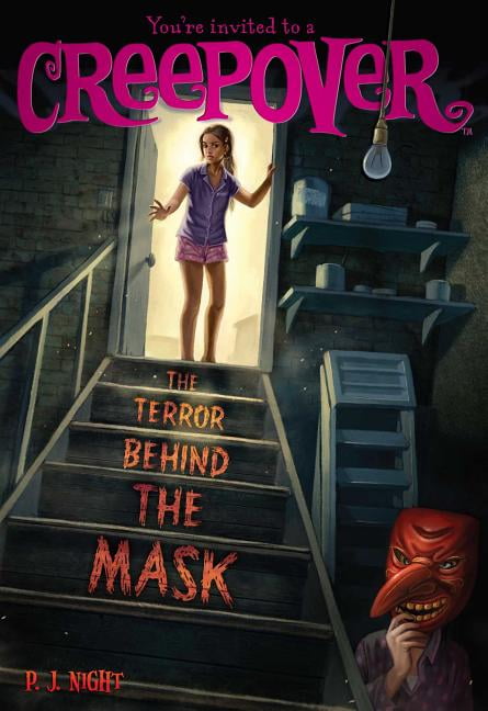 You're Invited to a Creepover The Terror Behind the Mask, Book 19 ...