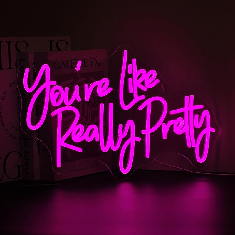 You're Like Really Pretty Neon Sign, Neon Signs for Wall Decor Neon LED ...
