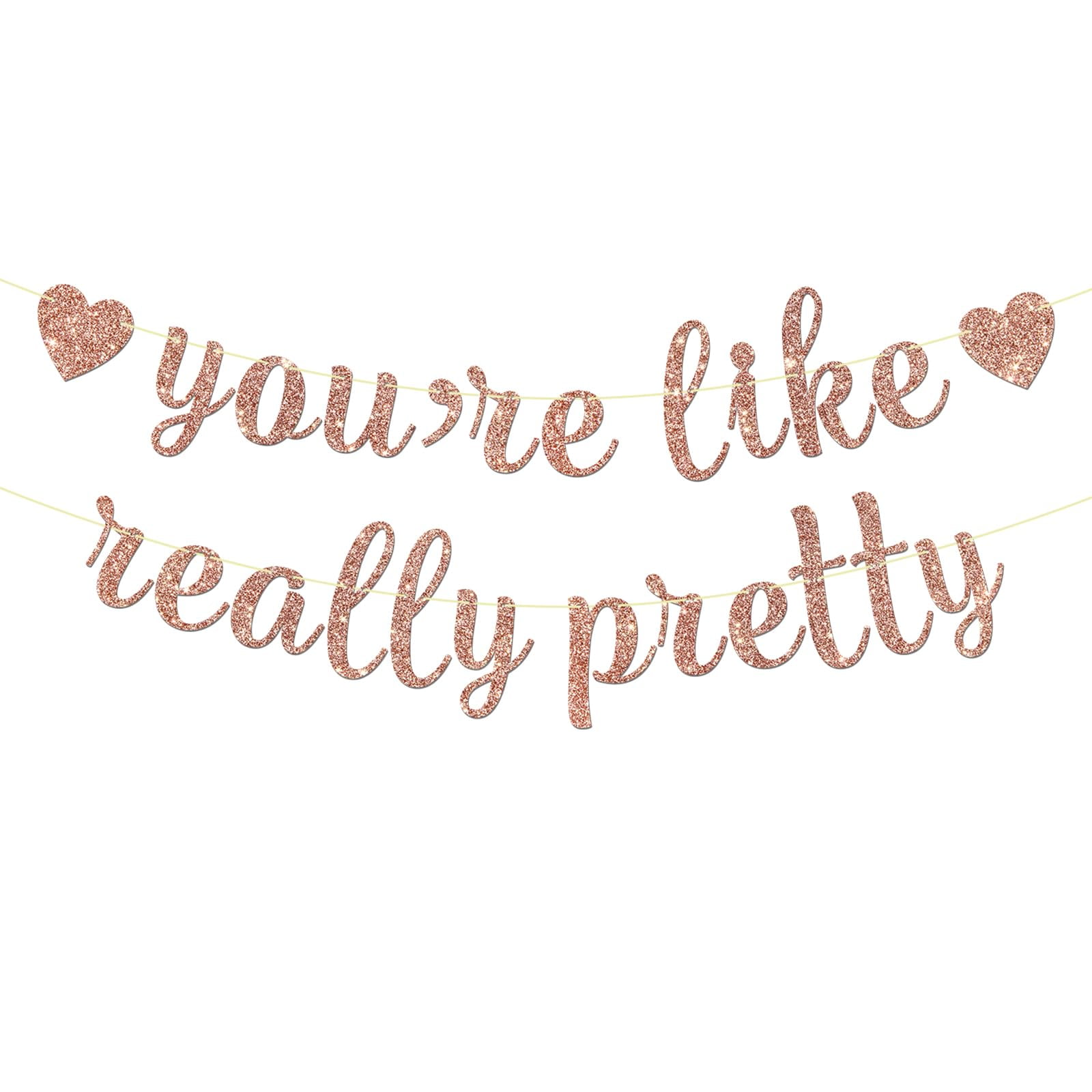 You're Like ReallyUMRT Pretty Banner, Rose Gold Glitter Banner for ...