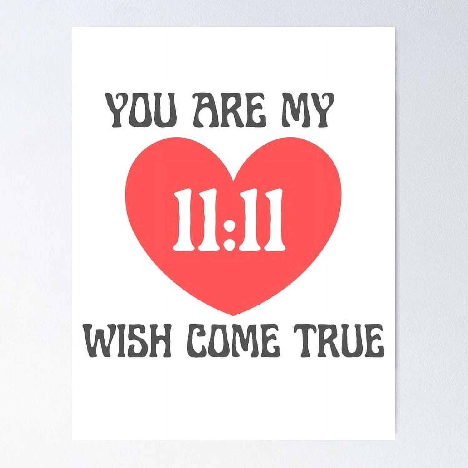You™re My 1111 Wish Come True UNFRAMED Poster, 8x12 - Walmart.com