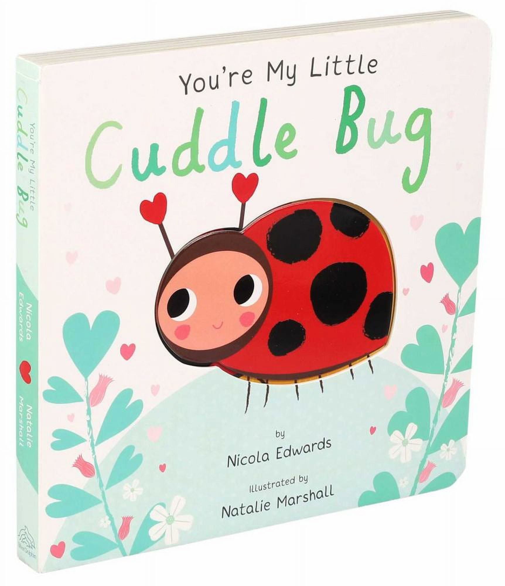 You're My Little Cuddle Bug (Board Book) - Walmart.com