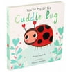 You're My Little Cuddle Bug (Board Book) - Walmart.com