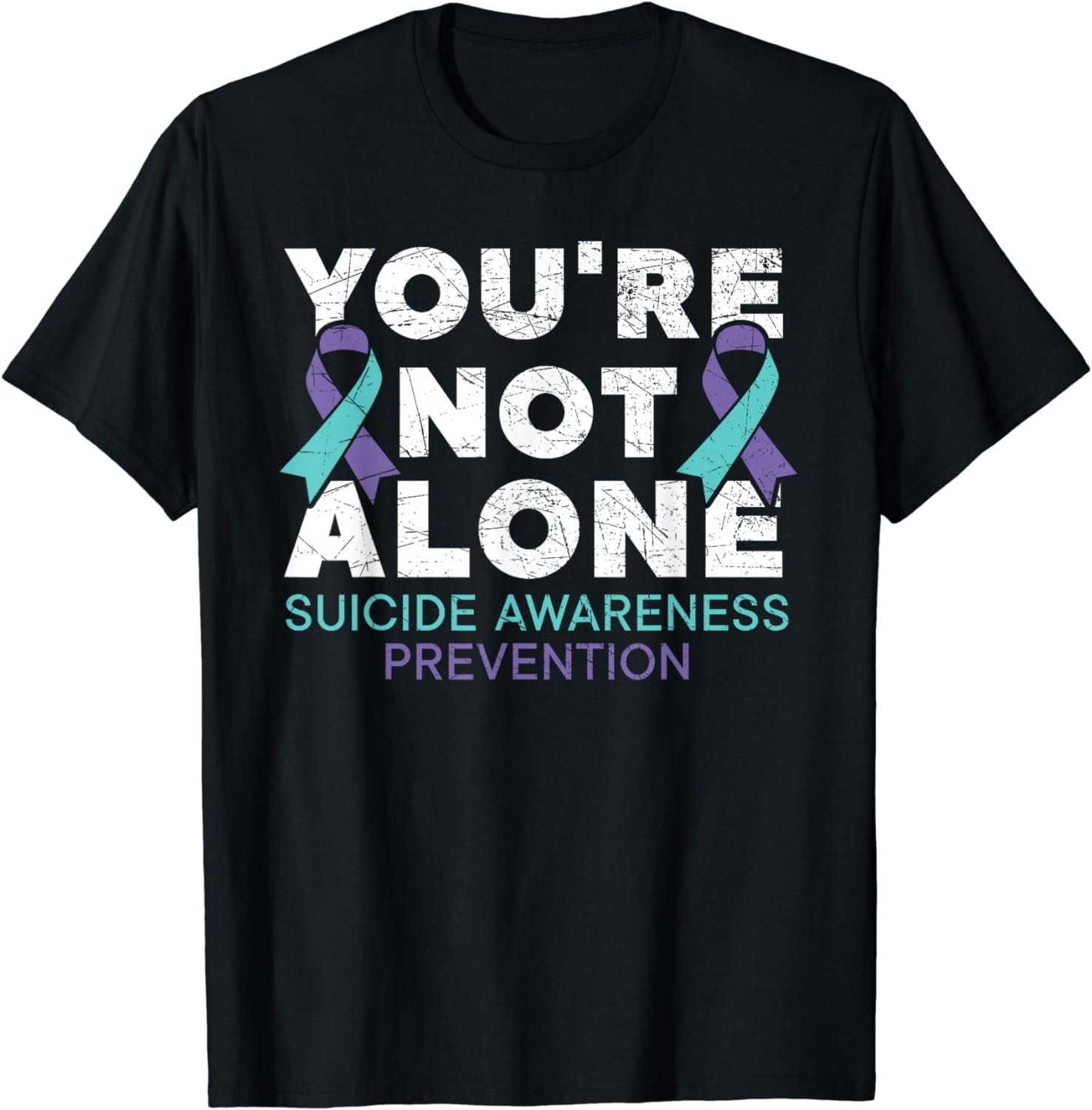You're Not Alone Depression Suicide Prevention Awareness T-Shirt ...