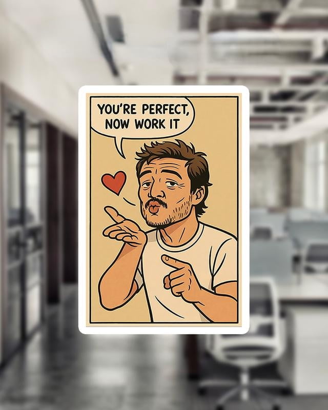 You're Perfect, Now Work It - Pedro Pascal Sticker, Celebrity Vinyl ...