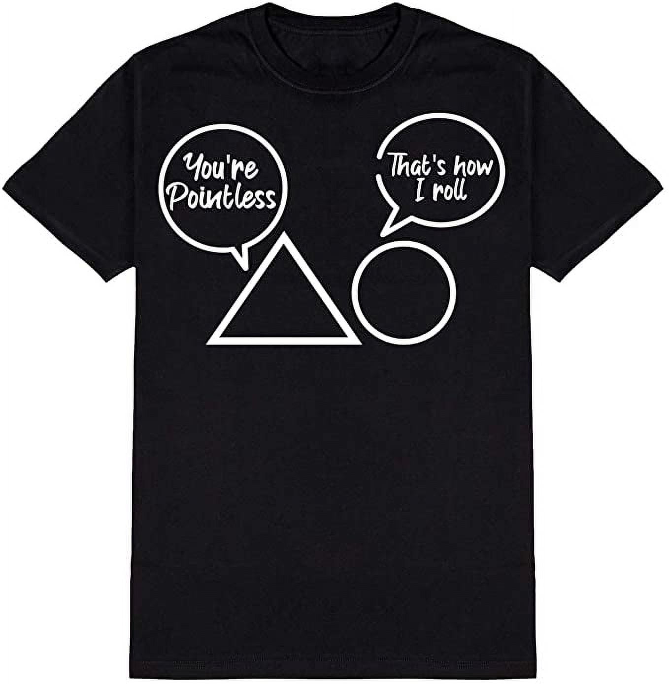 You're Pointless Graphic Novelty Ad*** Humor Funny T Shirt Black 2X ...