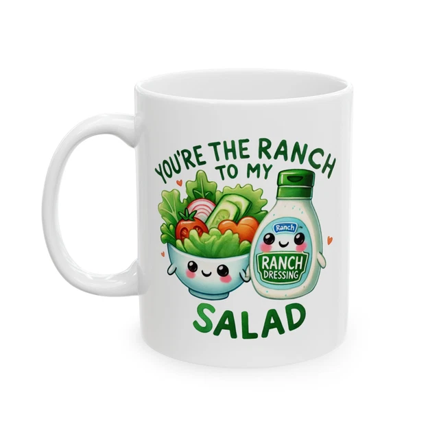 You're the Ranch to My Salad Mug Cute Couple Love Kitchen Coffee Cup ...