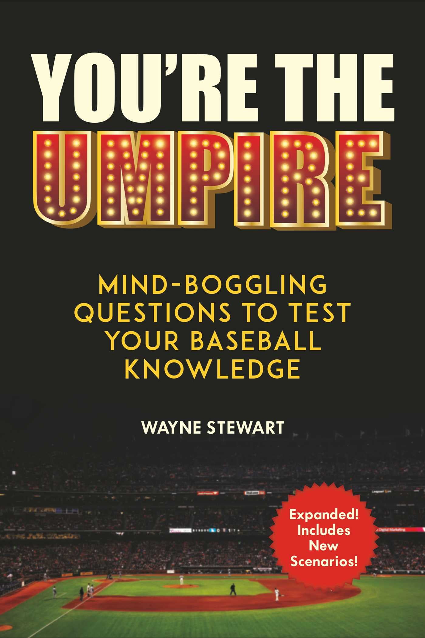 You're the Umpire : Mind-Boggling Questions to Test Your Baseball ...
