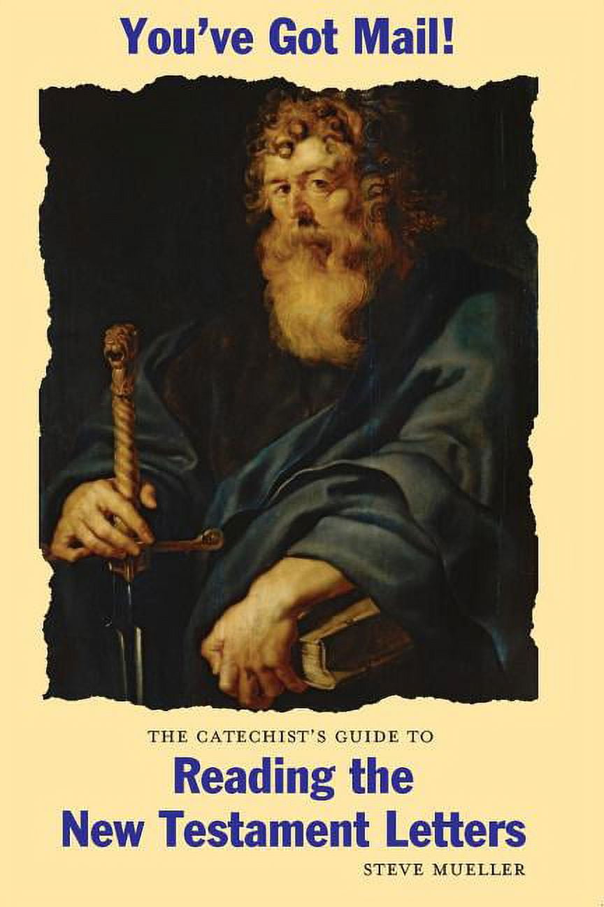 You've Got Mail! : The Catechist's Guide to Reading the New Testament ...