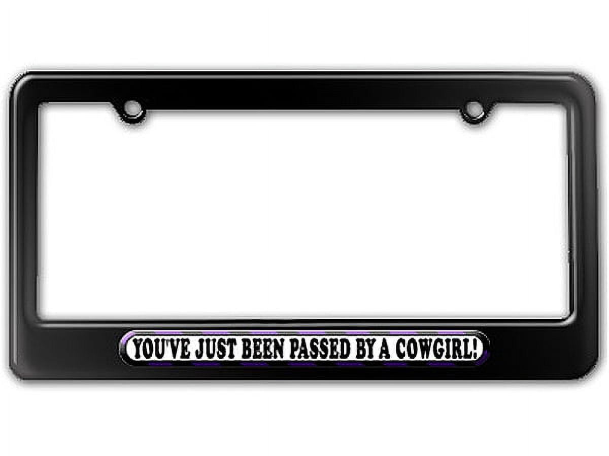 You've Just Been Passed by a Cowgirl License Plate Frame - Walmart.com