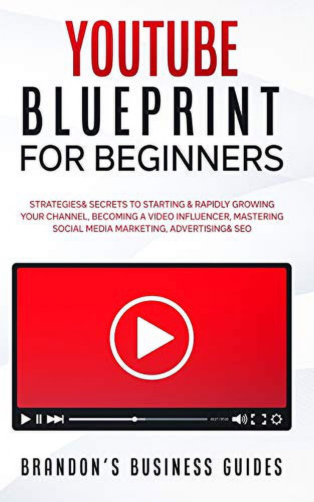 Pre-Owned YouTube Blueprint For Beginners: The Strategies & Secrets To ...