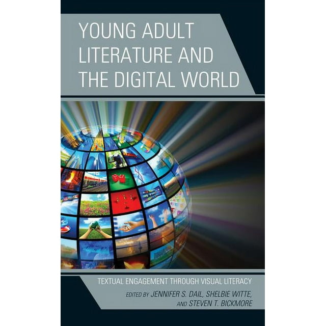 Young Adult Literature and the Digital World : Textual Engagement ...