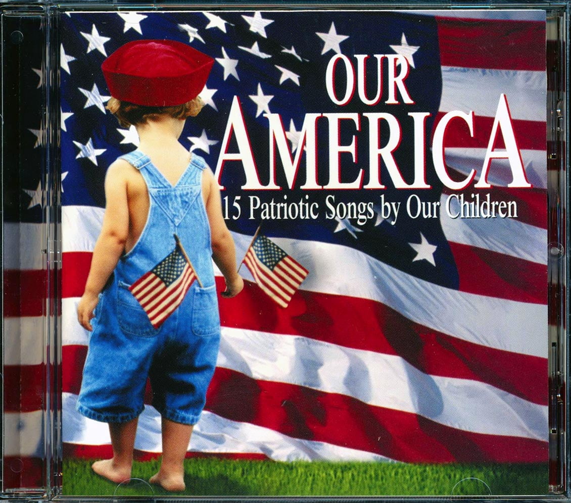 Young American All Stars - Our America: 15 Patriotic Songs By Our ...