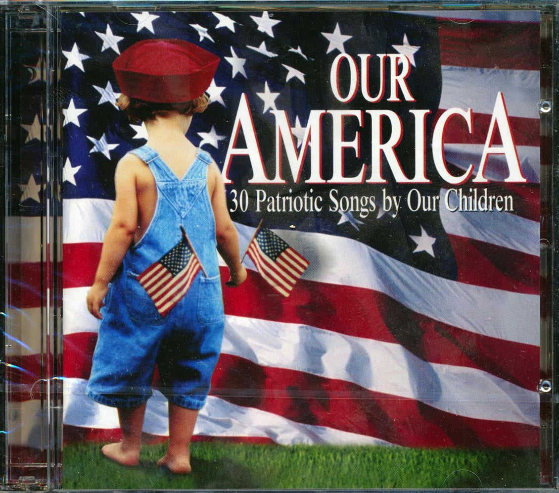 Young American All Stars - Our America: 30 Patriotic Songs By Our ...