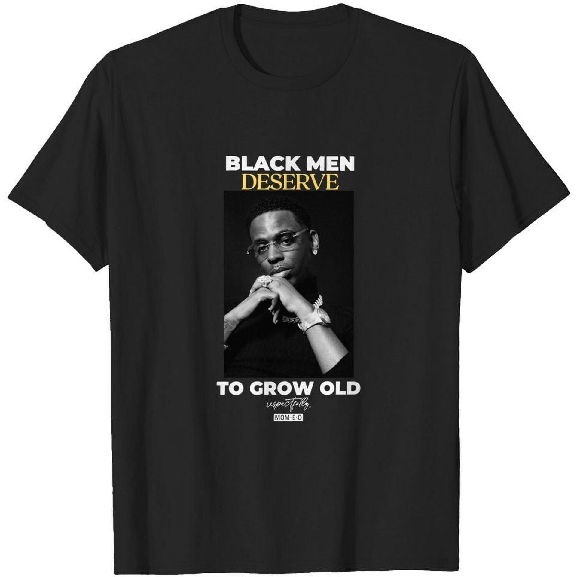 Young Dolph Black Men Deserve T Shirt Black Men Deserve To Grow Old