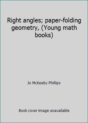 Pre-Owned Right Angles; Paper-Folding Geometry, (Hardcover) 0690609167 ...