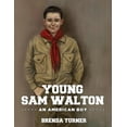 Young Sam Walton: An American Boy (Paperback) - Walmart.com