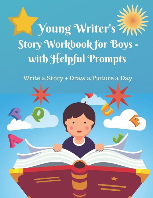Young Writerâ s Story Work Book for Boys - with Helpful Prompts: Write ...
