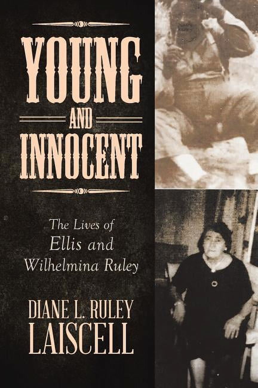 Young and Innocent: The Lives of Ellis and Wilhelmina Ruley (Paperback ...