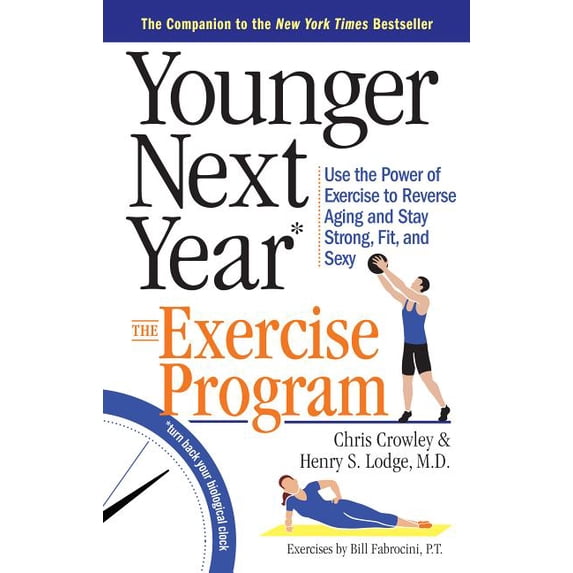 Younger Next Year: The Exercise Program - Paperback - Walmart.com