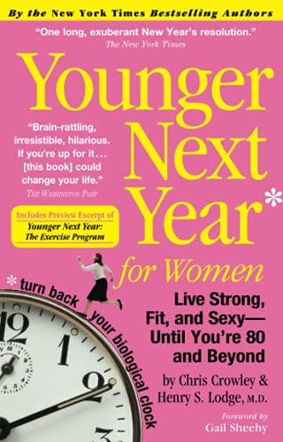 Pre-Owned Younger Next Year for Women : Live Strong, Fit, and Sexy ...