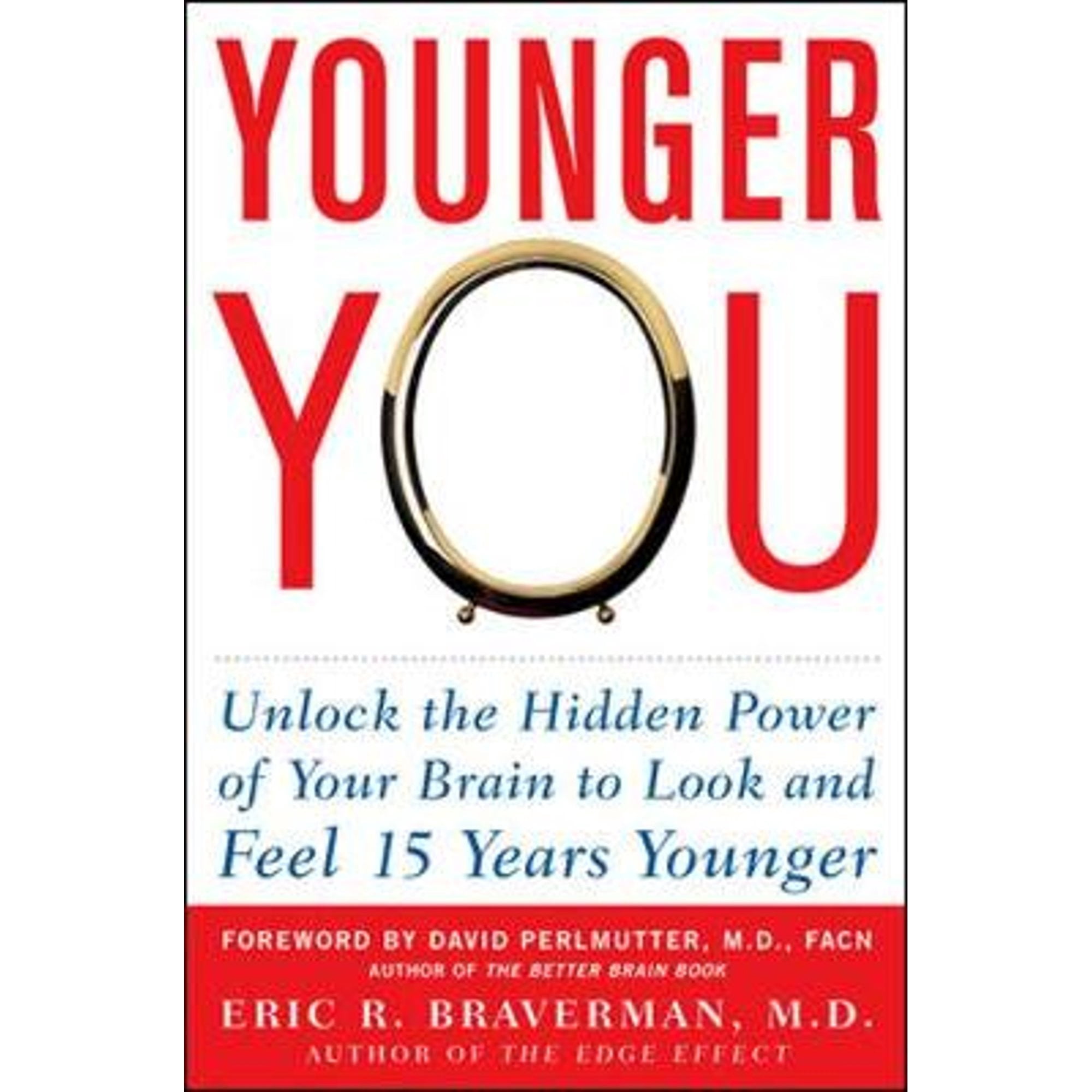 Pre-Owned Younger You: Unlock the Hidden Power of Your Brain to Look ...