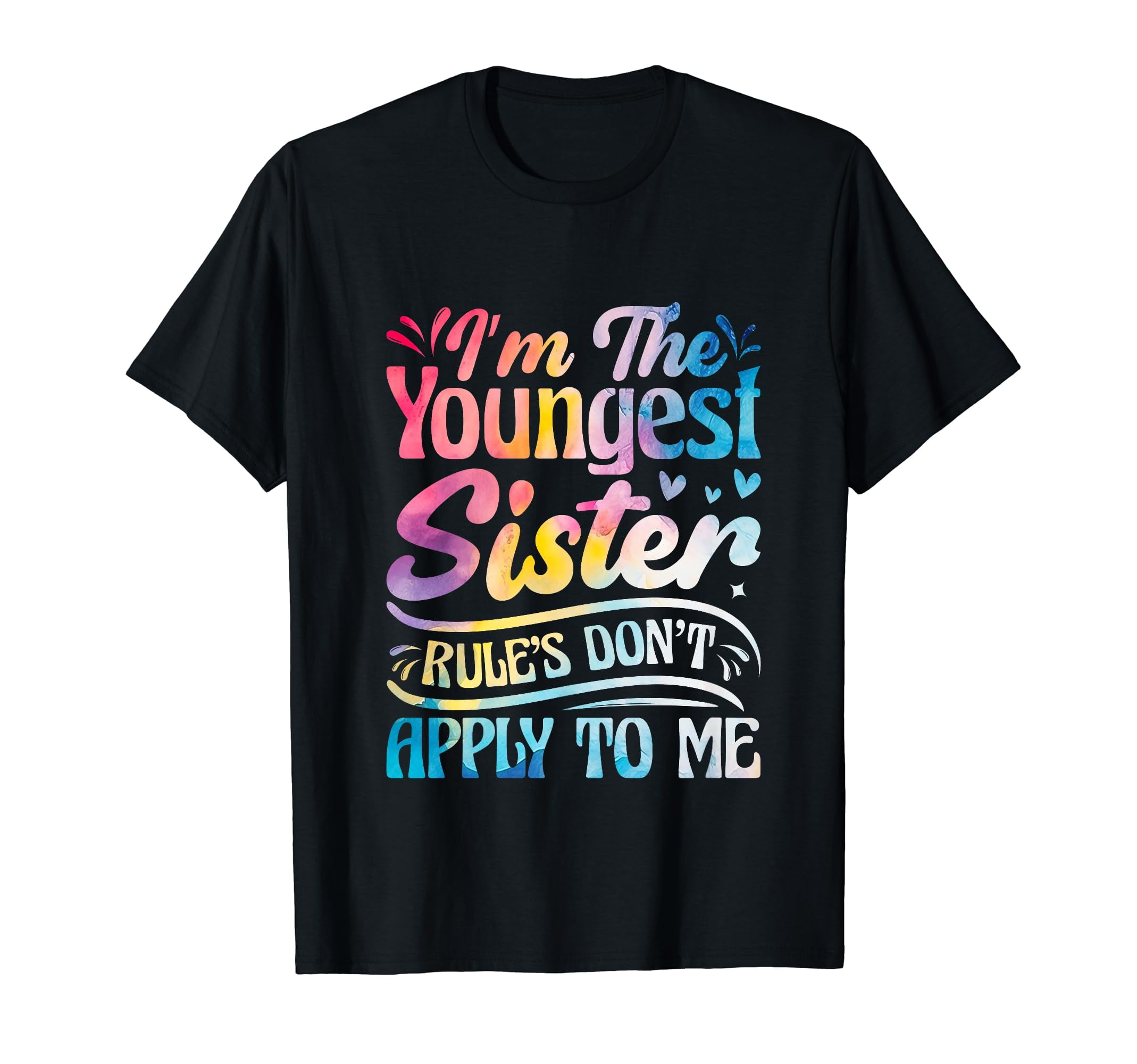 Youngest Sister Rules Don't Apply To Me Funny Matching T-Shirt - Walmart.com