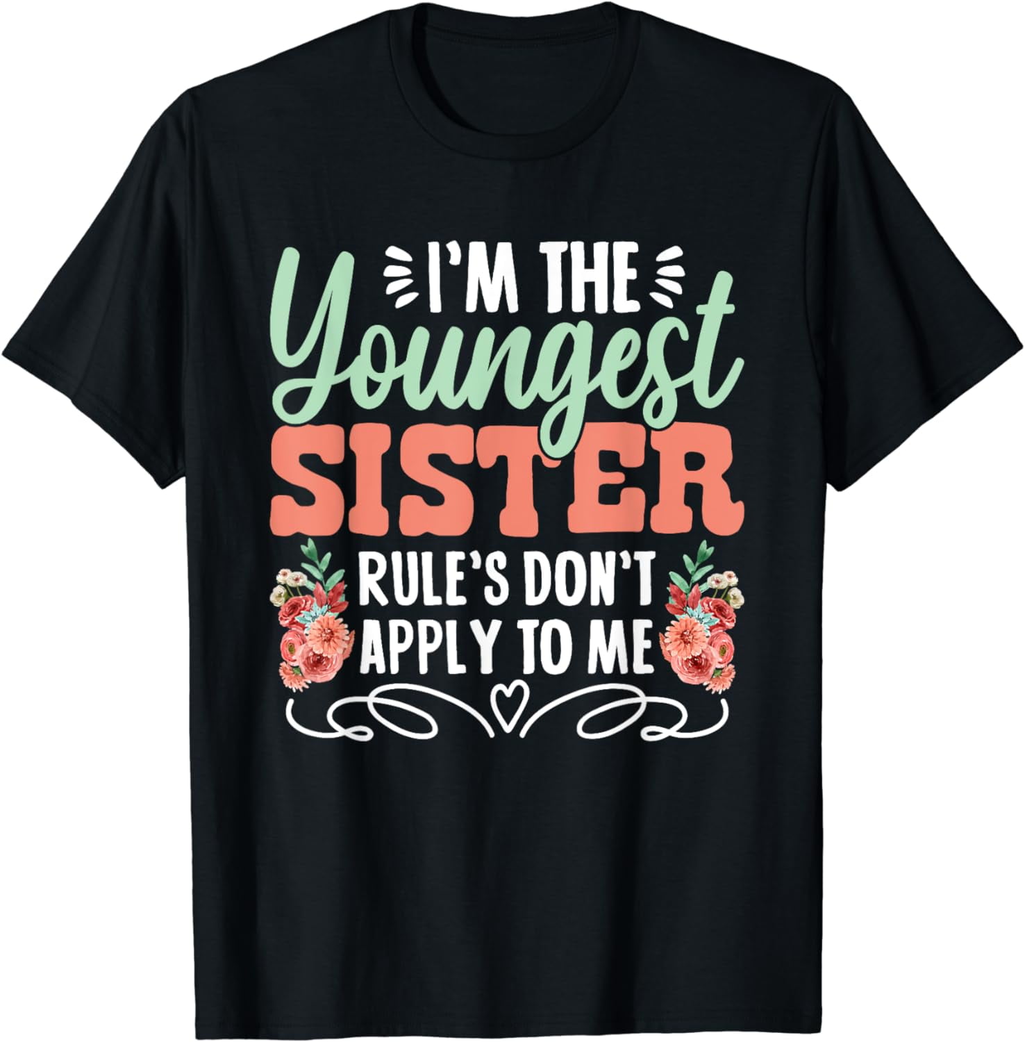 Youngest Sister Rules Don't Apply To Me Funny Matching T-Shirt - Walmart.com