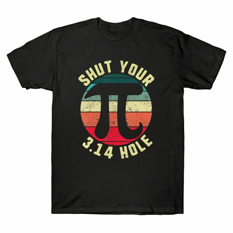 Your 3.14 Hole Teacher Pie Tee Symbol T-Shirt Day Cotton Pi Math Men's ...