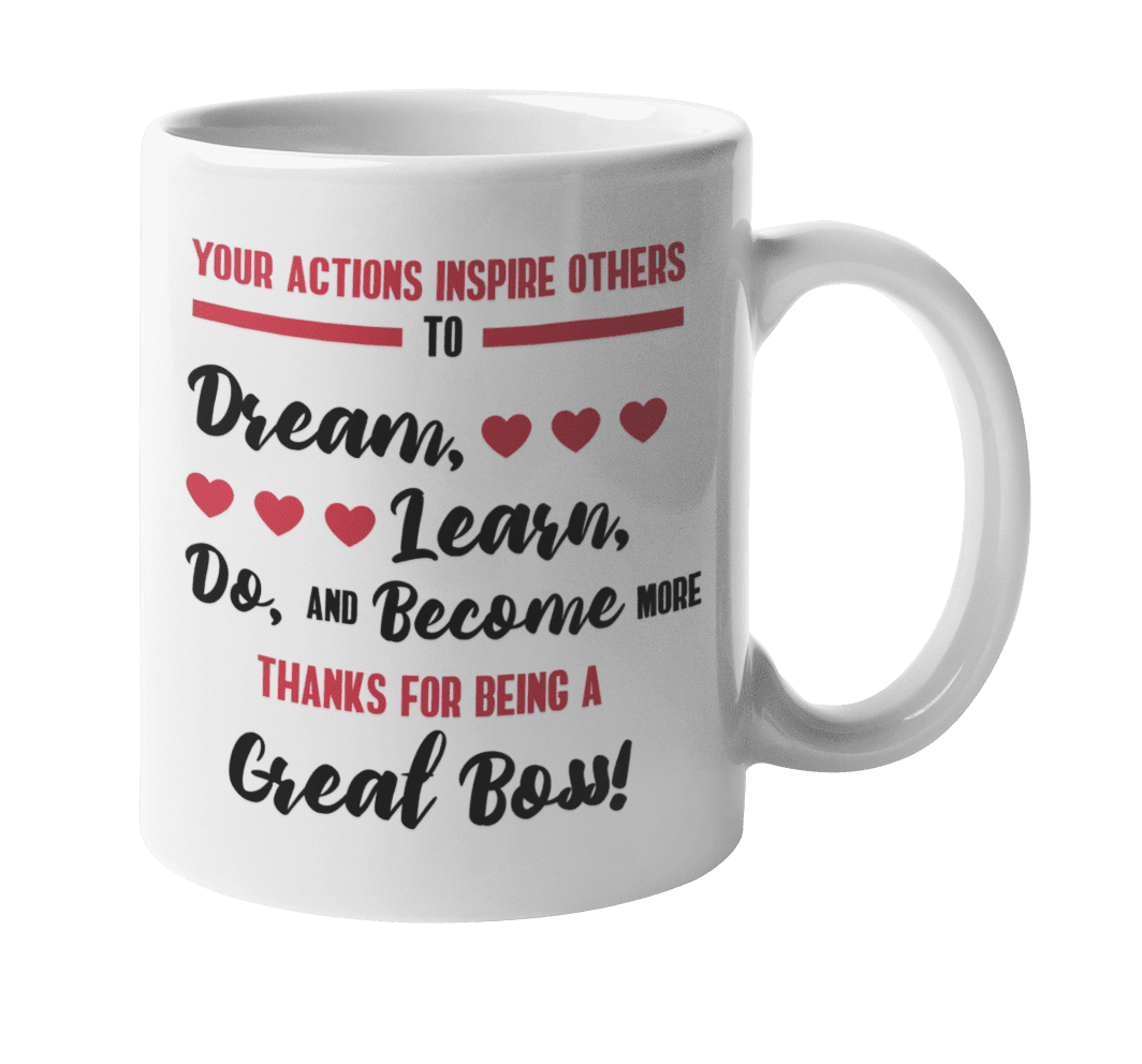 Your Actions Inspire Others. Thanks For Being A Great Boss ...