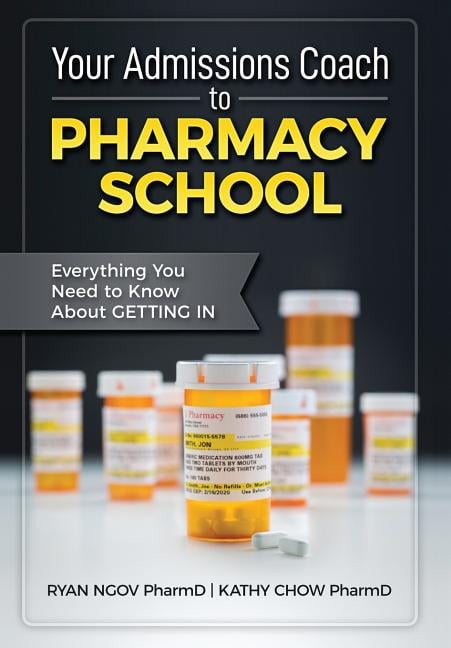 Your Admissions Coach to Pharmacy School: Everything You Need to Know ...
