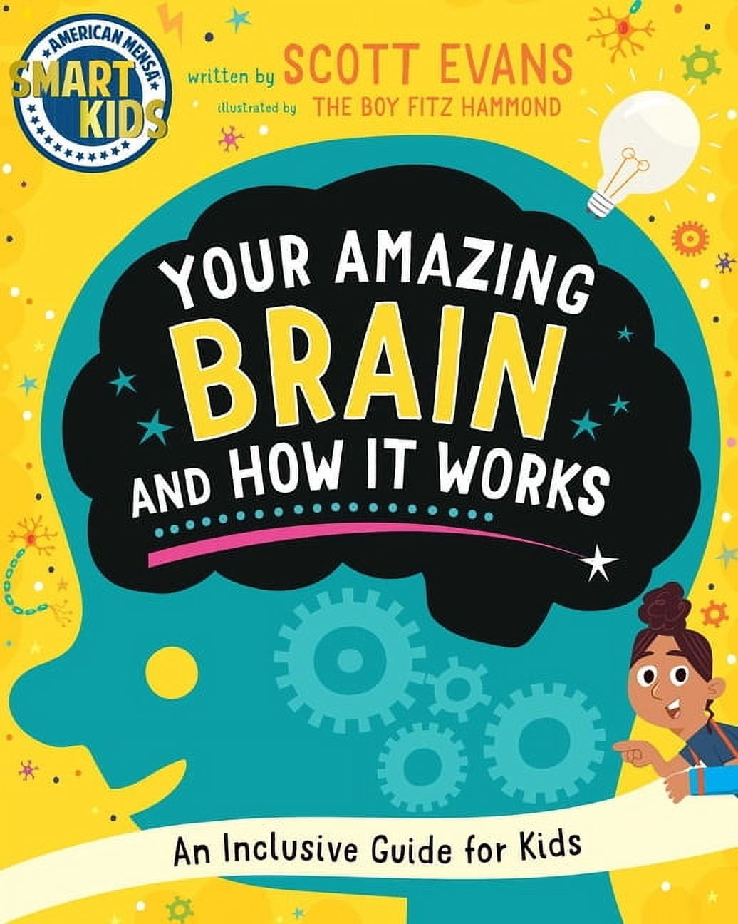 Your Amazing Brain and How It Works: An Inclusive Guide for Kids (Smart ...