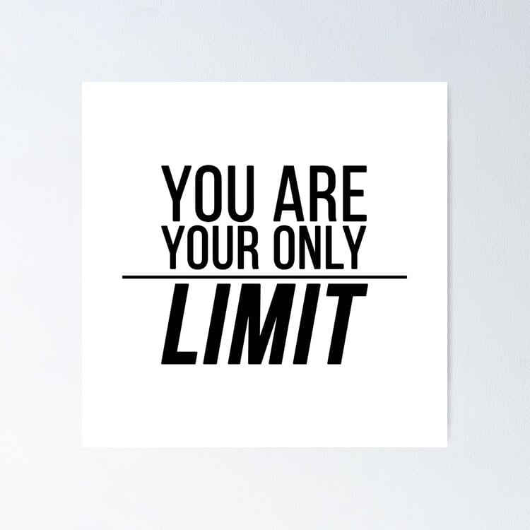 Your Are Your Only Limit Poster- Unframed Poster | Wall Art | Perfect ...