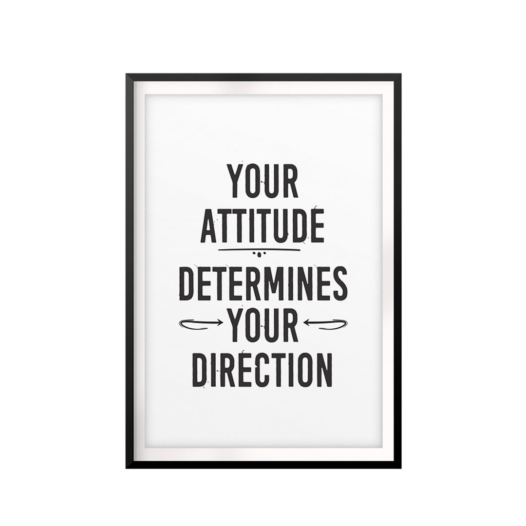 Your Attitude Determines Your Direction 5 x 7 UNFRAMED Print ...