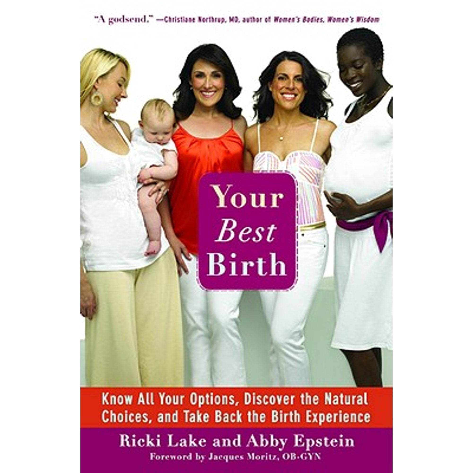 Your Best Birth: Know All Your Options, Discover the Natural Choices ...