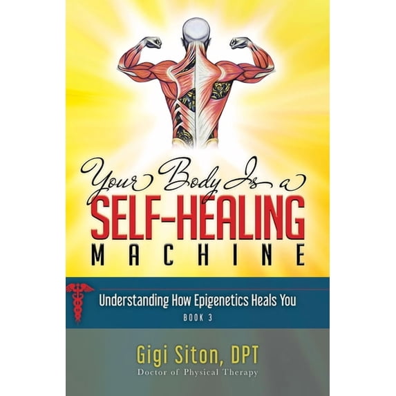 Your Body Is a Self-Healing Machine Your Body Is a Self-Healing Machine ...