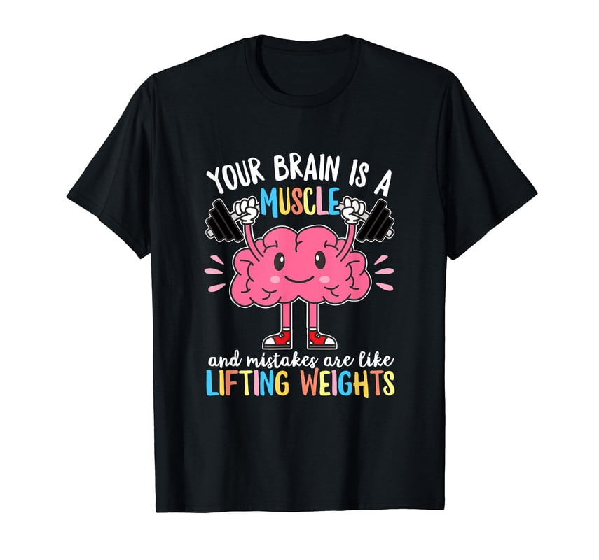 Your Brain Is A Muscle Growth Mindset Quotes Inspiration T-Shirt ...